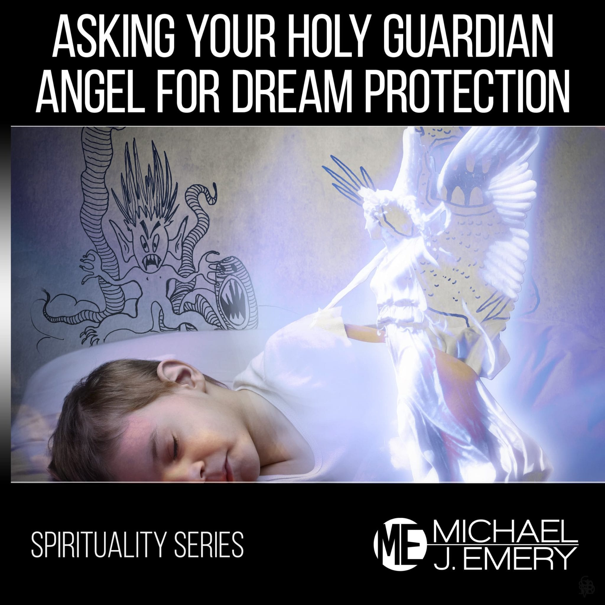 Dream Protection Guided Imagery: Holy Guardian Angel